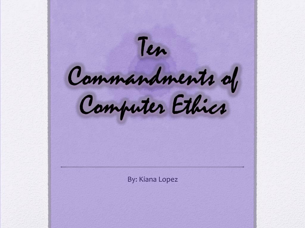 PPT - Ten Commandments of Computer Ethics PowerPoint Presentation, free ...