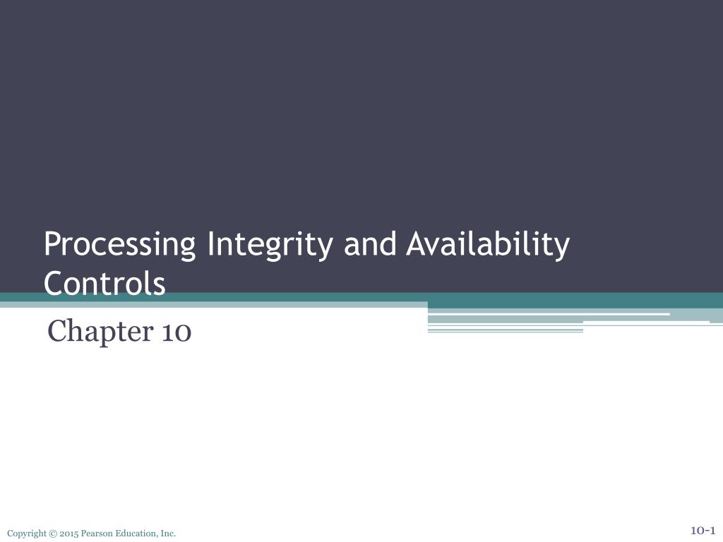 PPT - Processing Integrity and Availability Controls PowerPoint Presentation - ID:5732512