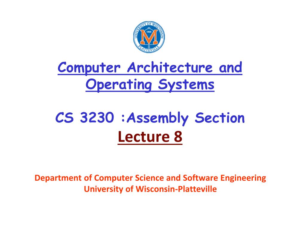 PPT - Computer Architecture and Operating Systems CS 3230 :Assembly Section Lecture 8 PowerPoint ...