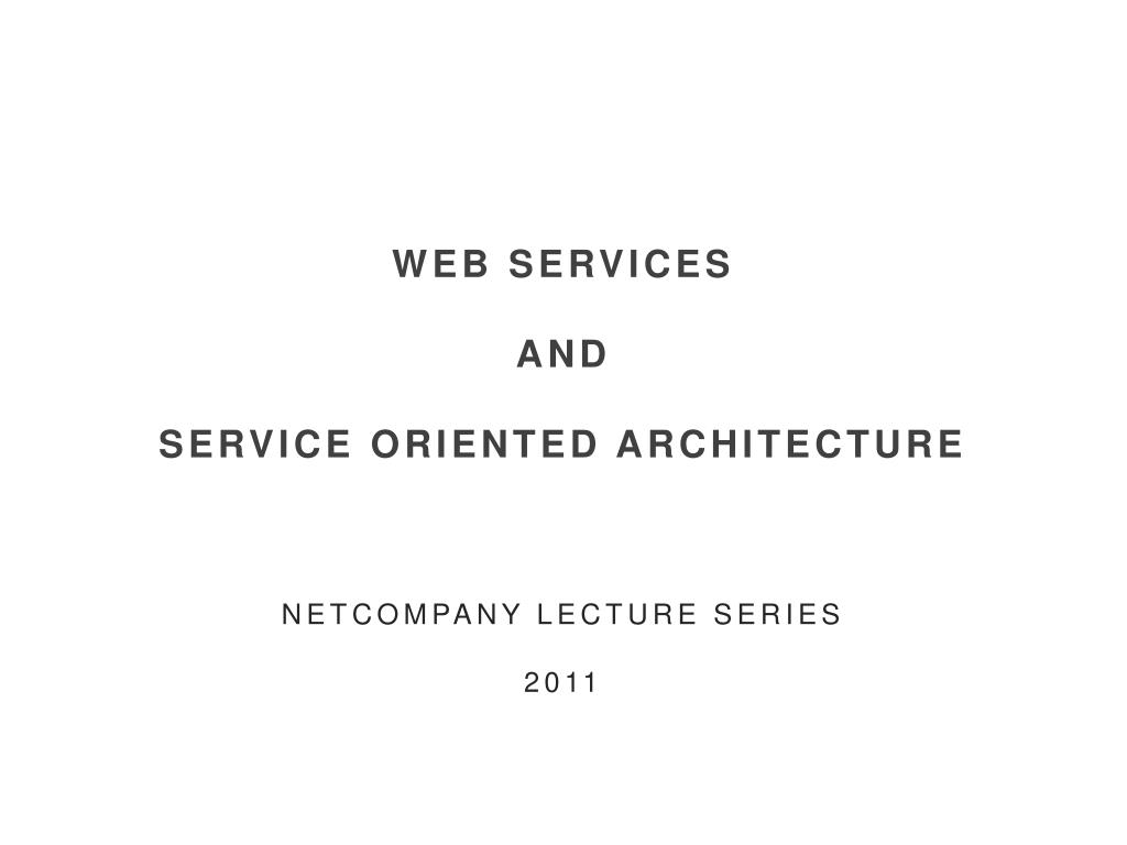 PPT - WEB SERVICES AND SERVICE ORIENTED ARCHITECTURE PowerPoint ...