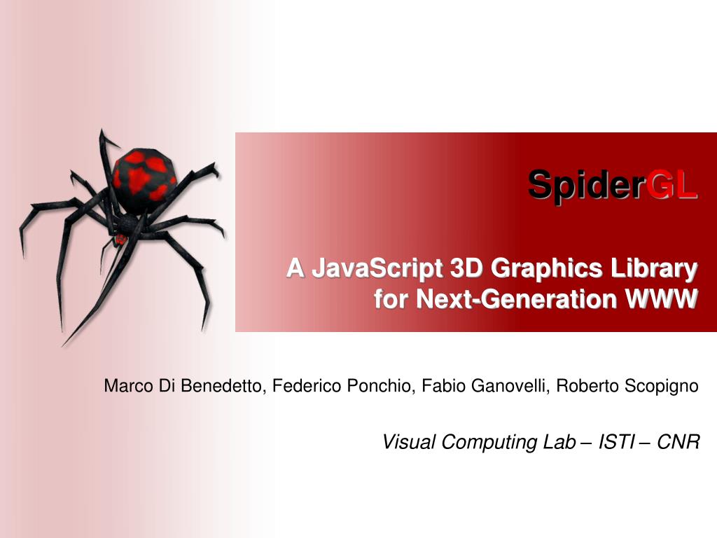 PPT - Spider GL A JavaScript 3D Graphics Library for Next-Generation ...