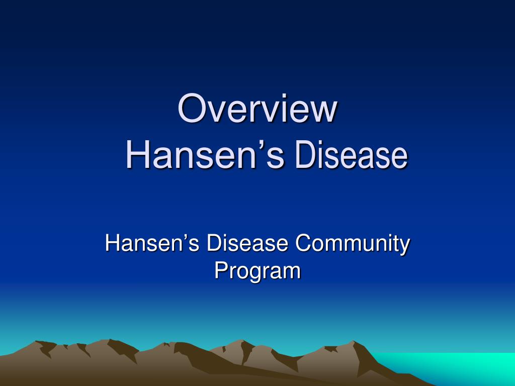 PPT - Overview Hansen’s Disease PowerPoint Presentation, free download ...