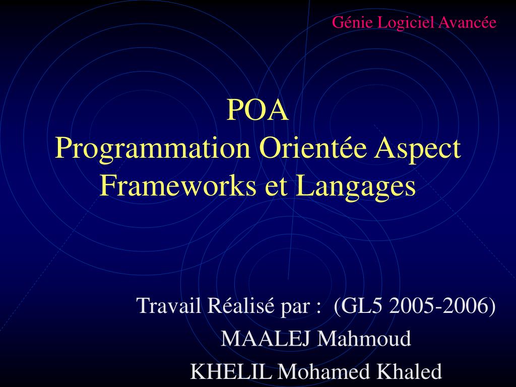PPT - POA Programmation Orientée Aspect Frameworks et Langages PowerPoint Presentation - ID:5734951