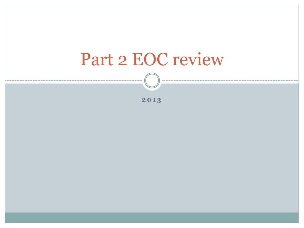 PPT - Part 2 EOC review PowerPoint Presentation, free download - ID:5735177