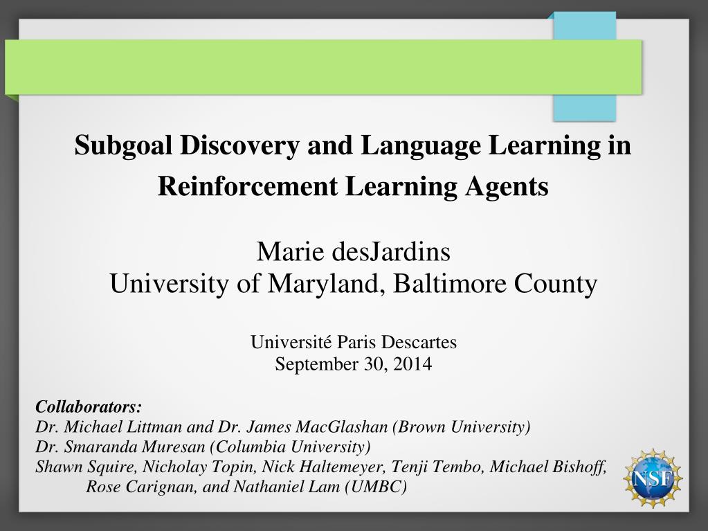 PPT - Subgoal Discovery and Language Learning in Reinforcement Learning Agents PowerPoint ...