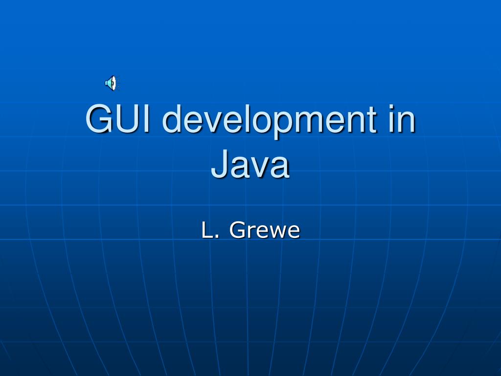PPT - GUI development in Java PowerPoint Presentation, free download ...