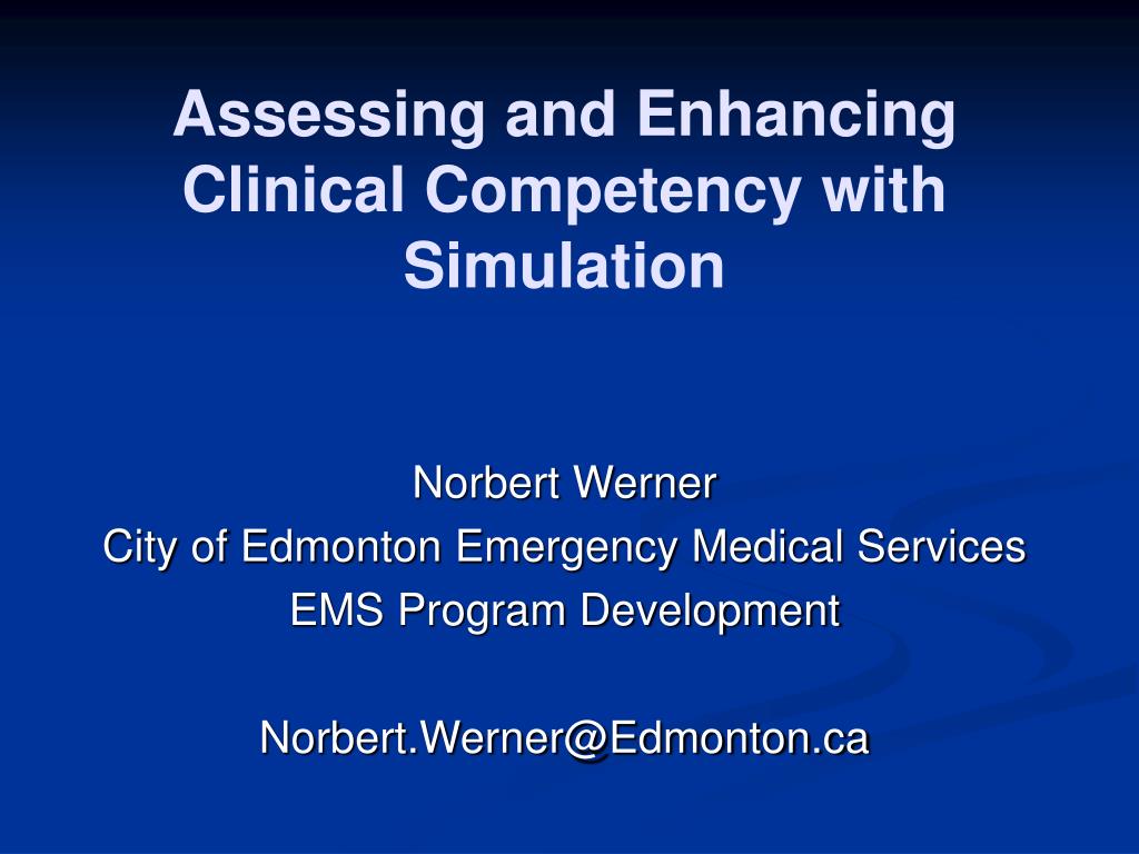 PPT - Assessing and Enhancing Clinical Competency with Simulation ...
