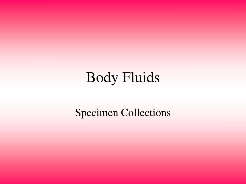 PPT - Body Fluids PowerPoint Presentation, free download - ID:5741257