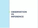 PPT - Observation vs. Inference PowerPoint Presentation, free download - ID:2424764