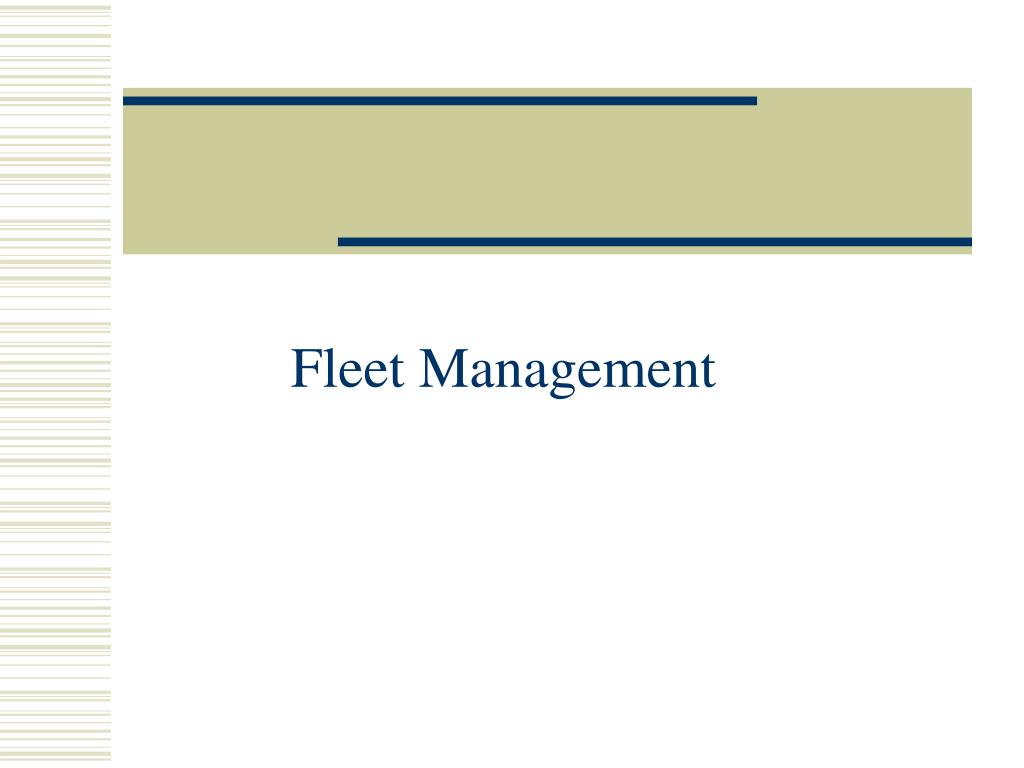 PPT - Fleet Management PowerPoint Presentation, free download - ID:5741382