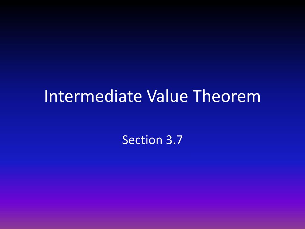 PPT - Intermediate Value Theorem PowerPoint Presentation, free download ...