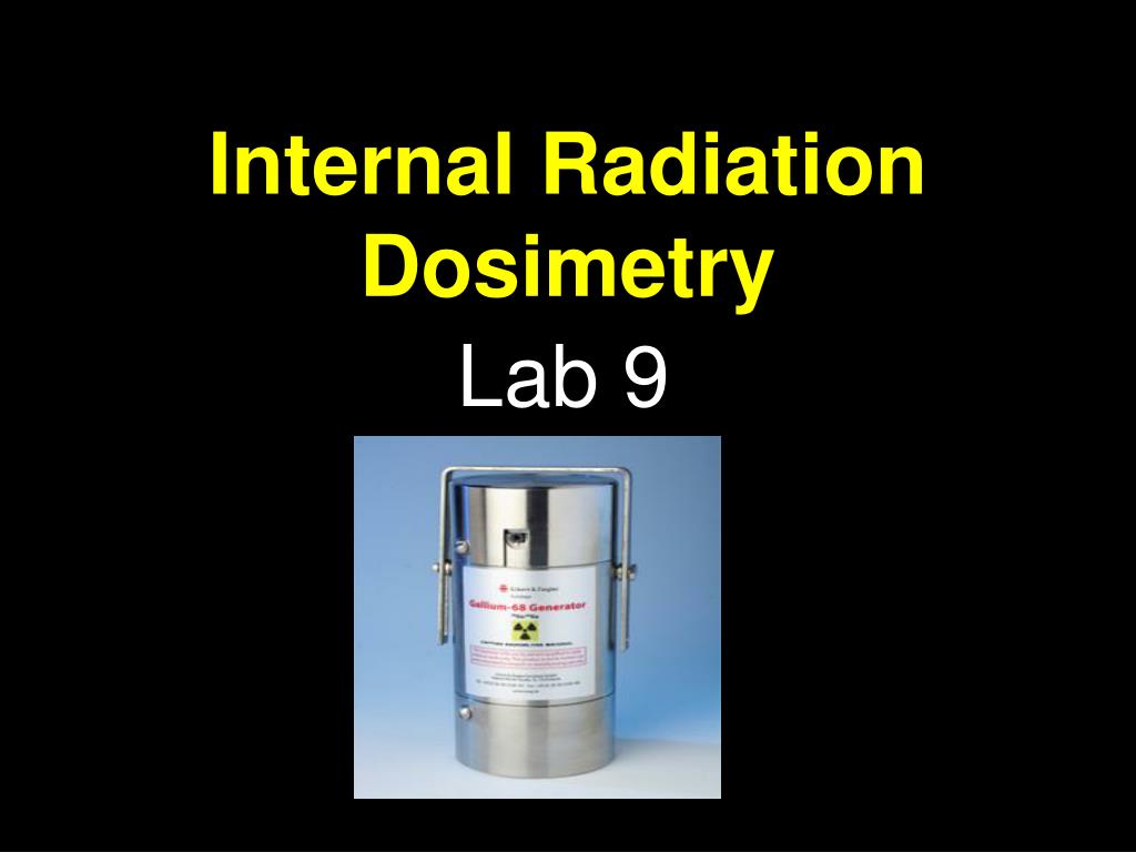 PPT - Internal Radiation Dosimetry PowerPoint Presentation, free ...