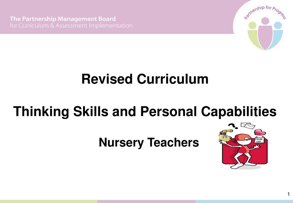 PPT - Revised Curriculum Thinking Skills and Personal Capabilities ...