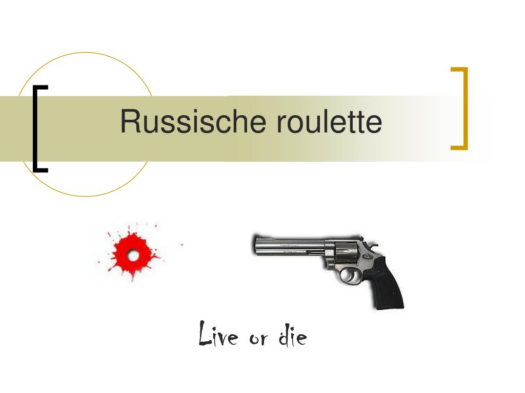 PPT - Russische roulette PowerPoint Presentation, free download - ID ...
