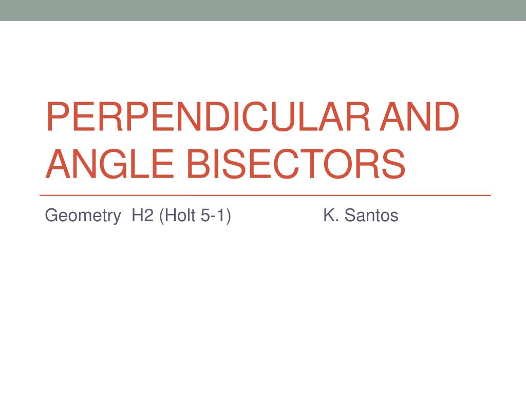 PPT - Perpendicular and angle bisectors PowerPoint Presentation, free ...