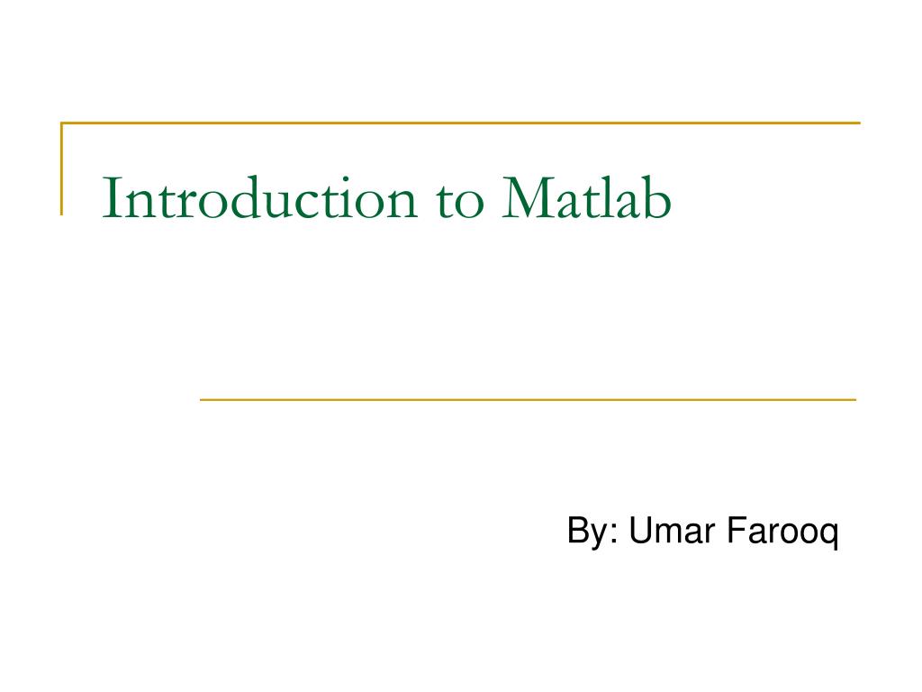 PPT - Introduction to Matlab PowerPoint Presentation, free download ...