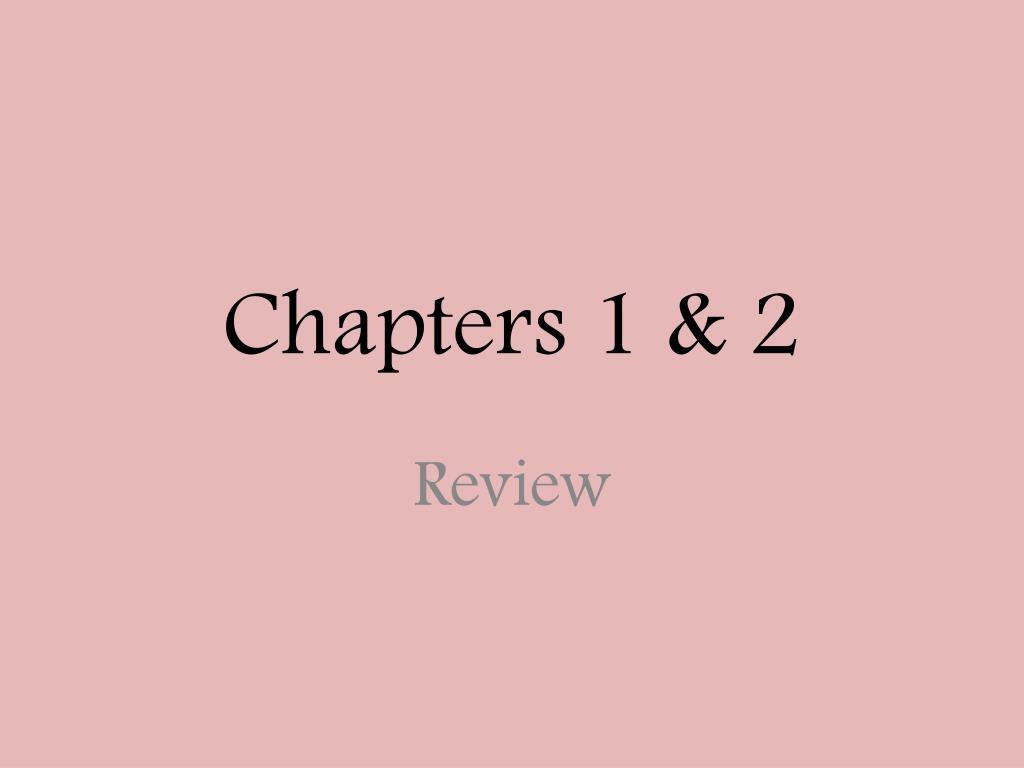 PPT - Chapters 1 & 2 PowerPoint Presentation, free download - ID:5747314