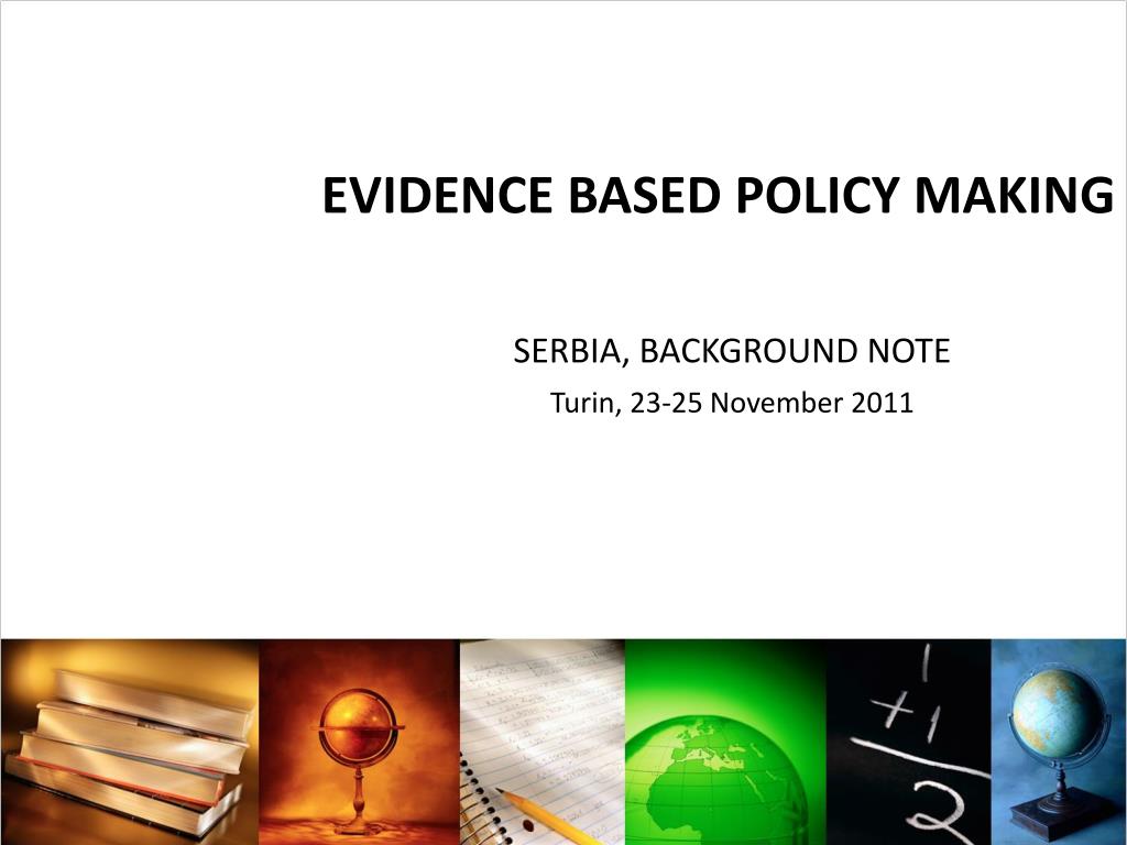 PPT - EVIDENCE BASED POLICY MAKING PowerPoint Presentation, free ...
