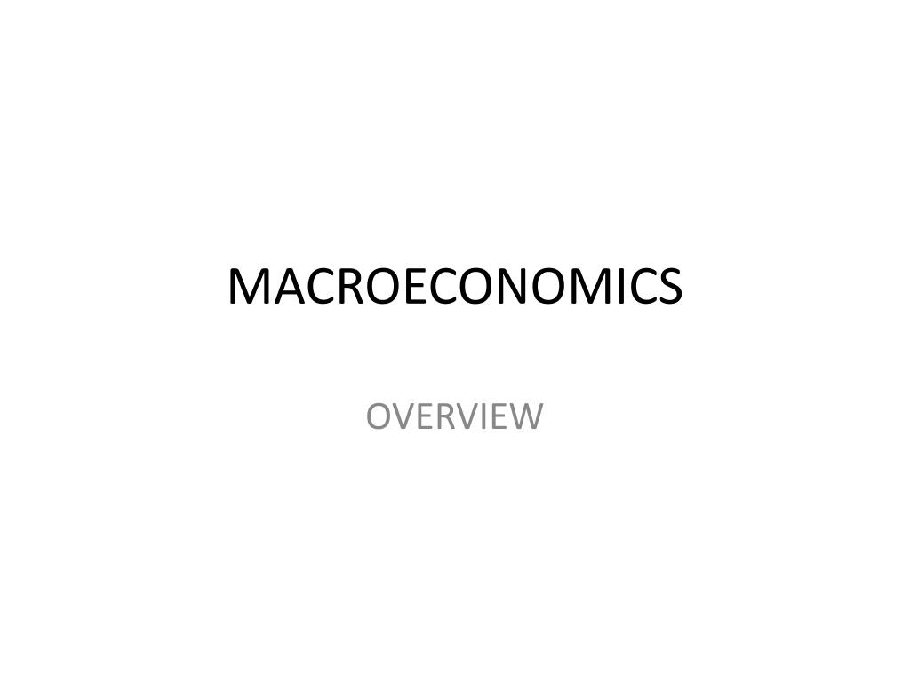 PPT - MACROECONOMICS PowerPoint Presentation, free download - ID:5748779