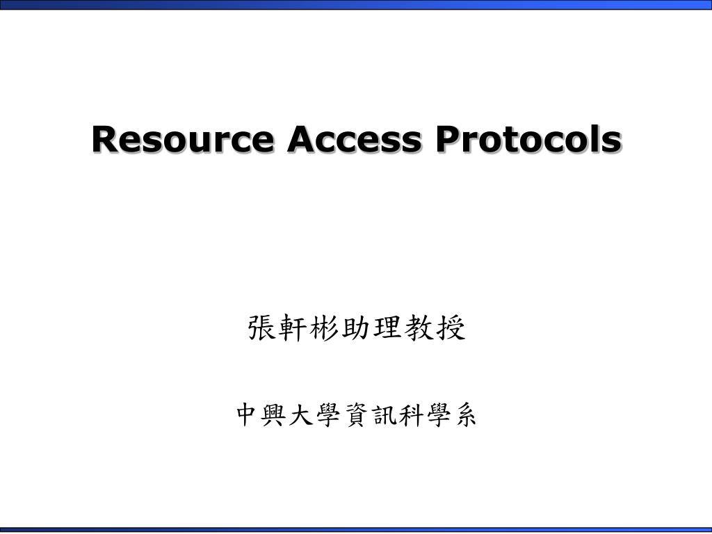 PPT - Resource Access Protocols PowerPoint Presentation, free download - ID:5748818