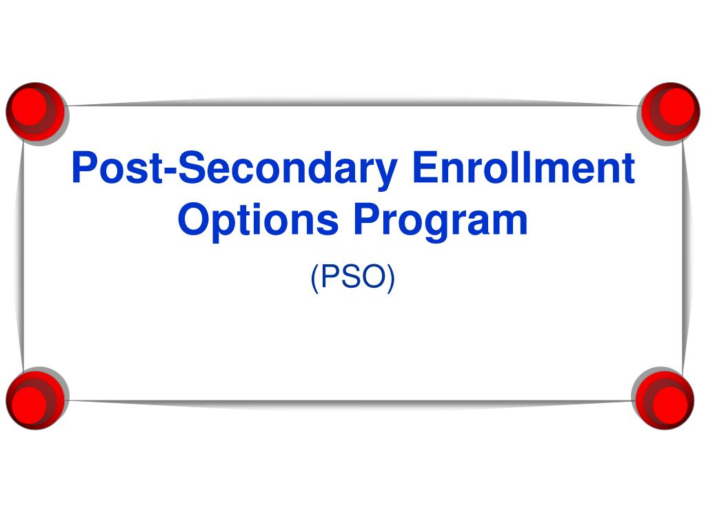 PPT - Post-Secondary Enrollment Options Program PowerPoint Presentation ...