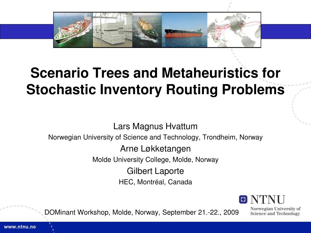 PPT - Scenario Trees and Metaheuristics for Stochastic Inventory Routing Problems PowerPoint ...