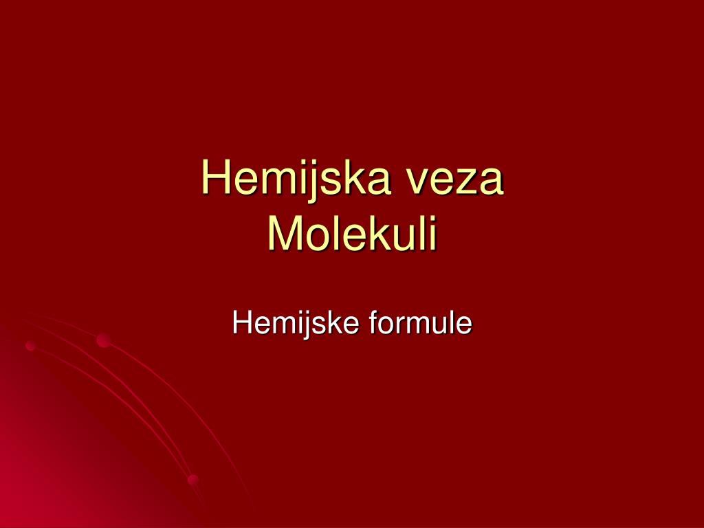 PPT - Hemijska veza Molekuli PowerPoint Presentation, free download ...