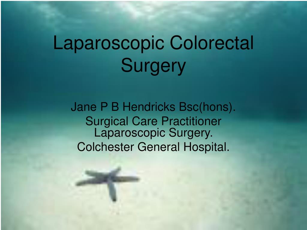 PPT - Laparoscopic Colorectal Surgery PowerPoint Presentation, free ...