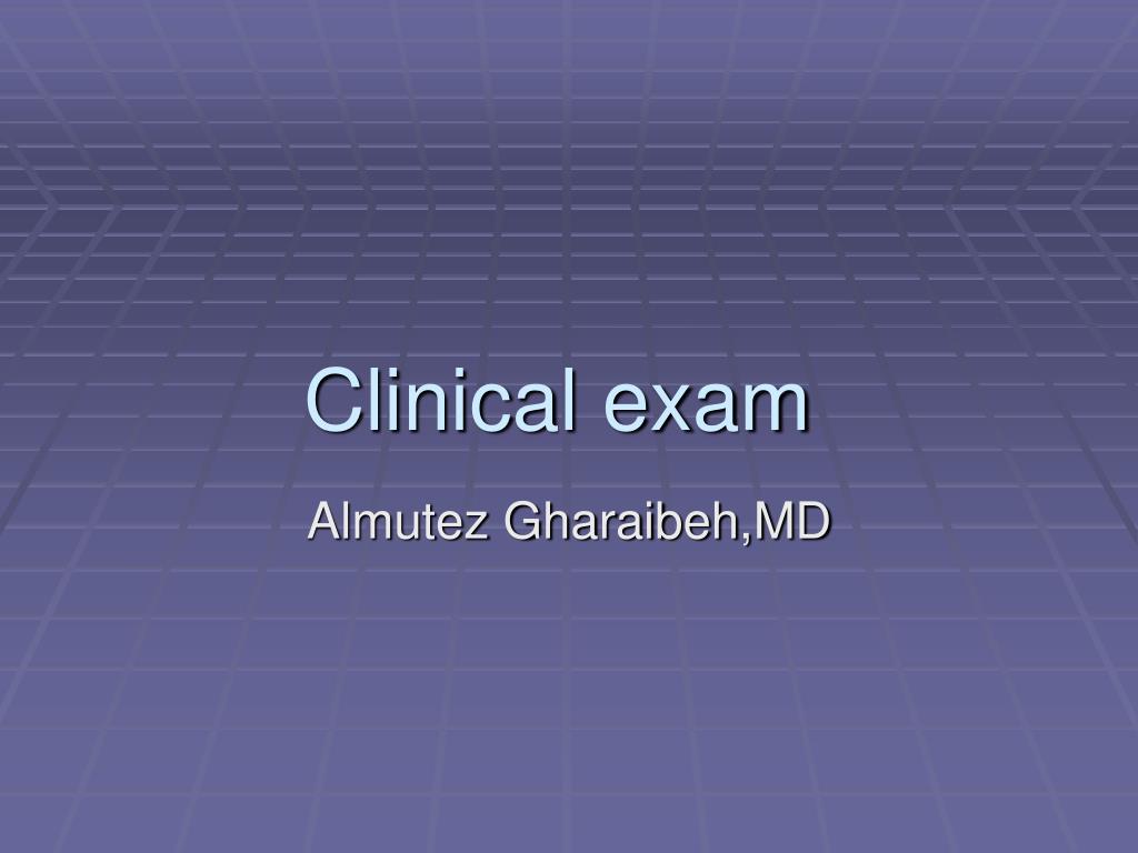 PPT - Clinical exam PowerPoint Presentation, free download - ID:5752502