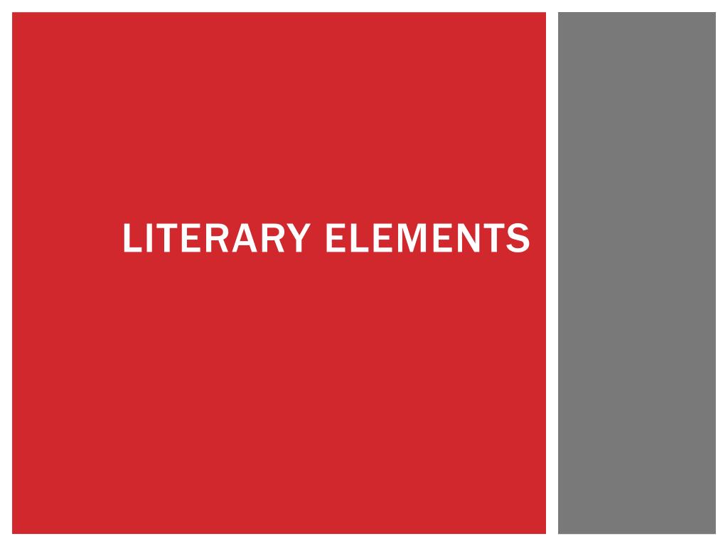 PPT - Literary Elements PowerPoint Presentation, free download - ID:5752582