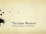 PPT - The Open Window PowerPoint Presentation, free download - ID:2943044