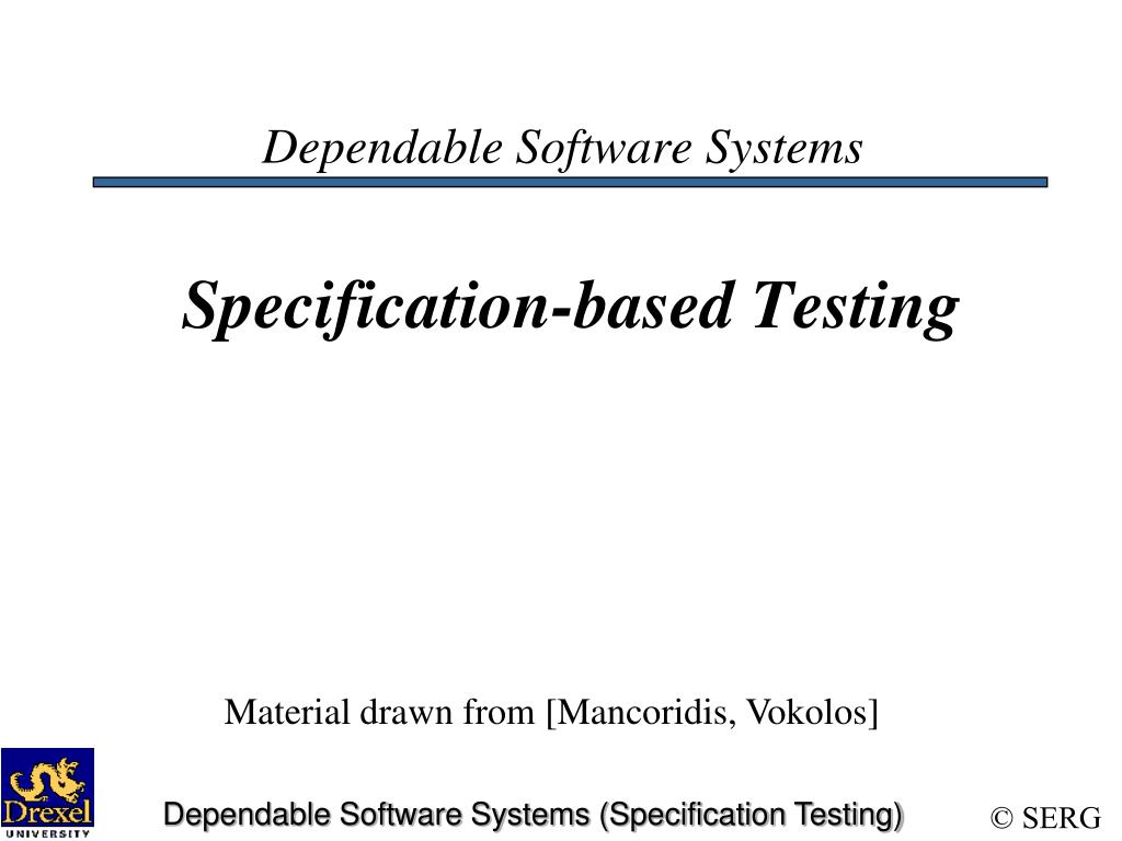 PPT - Dependable Software Systems Specification-based Testing ...