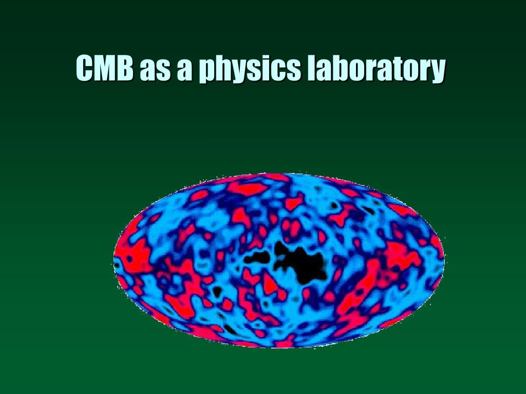 PPT - CMB as a physics laboratory PowerPoint Presentation, free ...