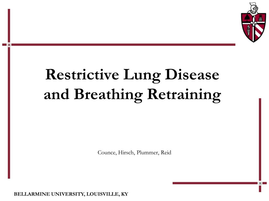 PPT - Restrictive Lung Disease and Breathing Retraining PowerPoint ...