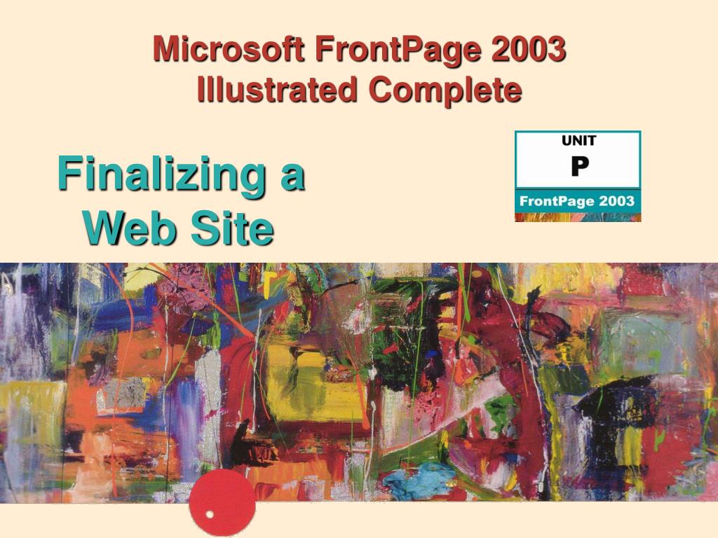 PPT - Microsoft FrontPage 2003 Illustrated Complete PowerPoint Presentation - ID:5755304