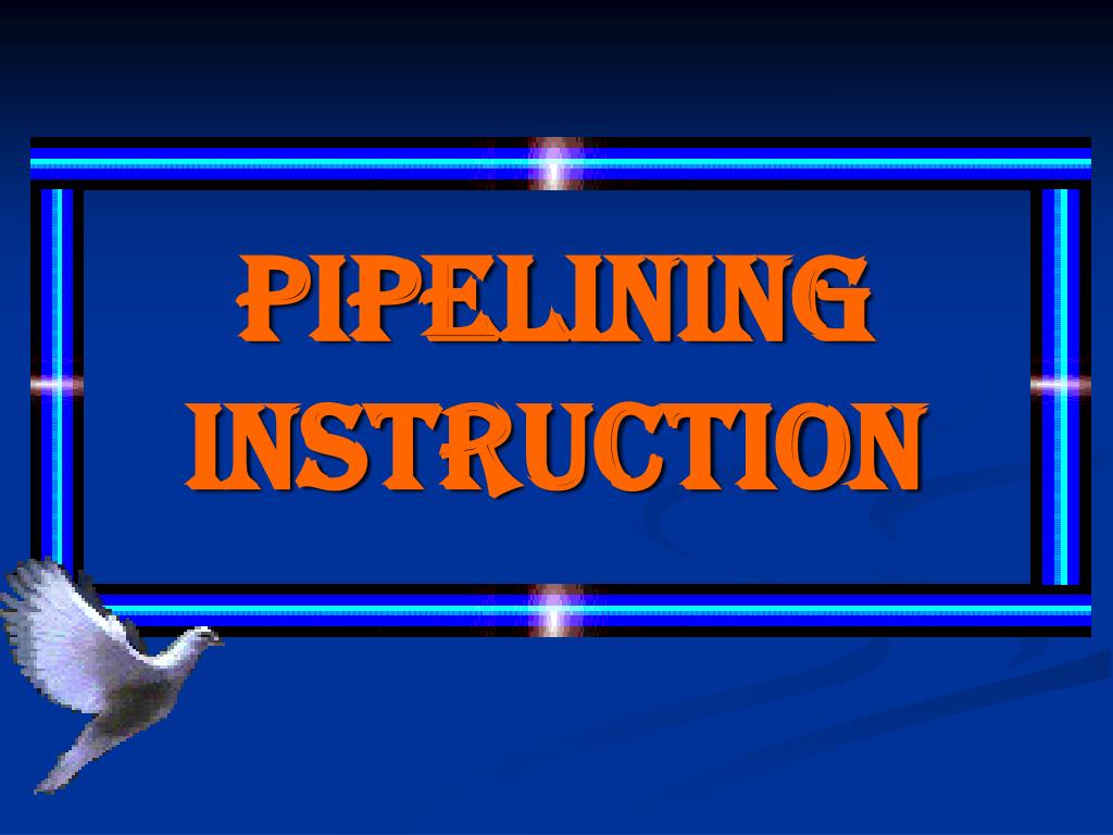 PPT - PIPELINING INSTRUCTION PowerPoint Presentation, free download ...