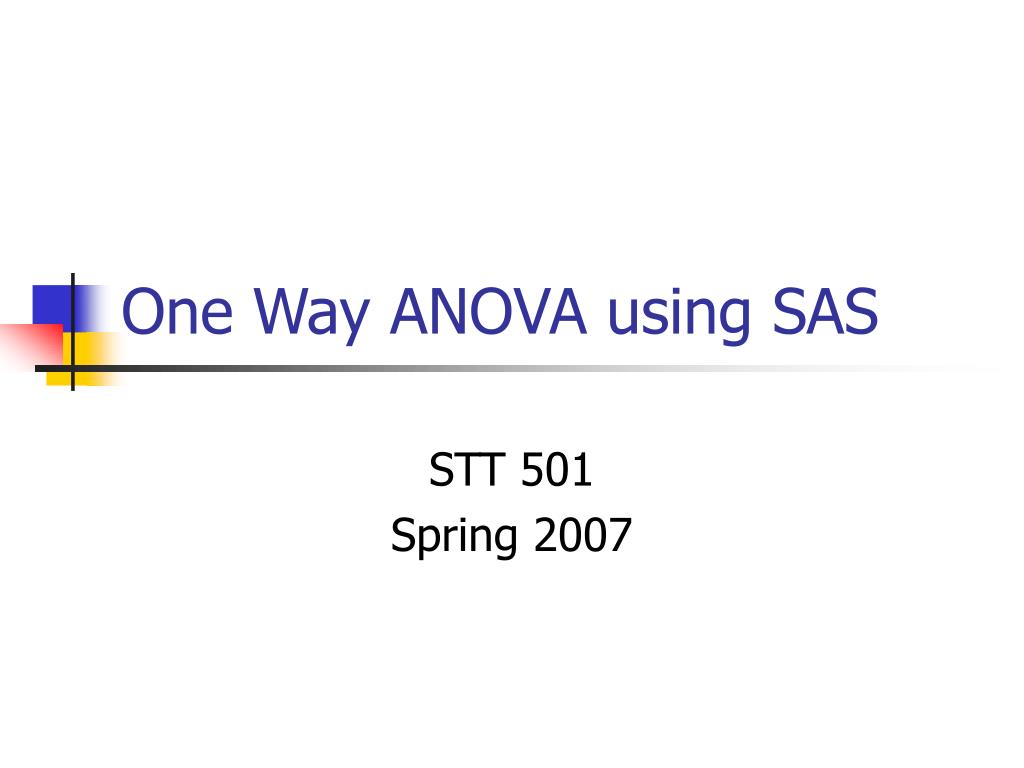 PPT - One Way ANOVA using SAS PowerPoint Presentation, free download ...