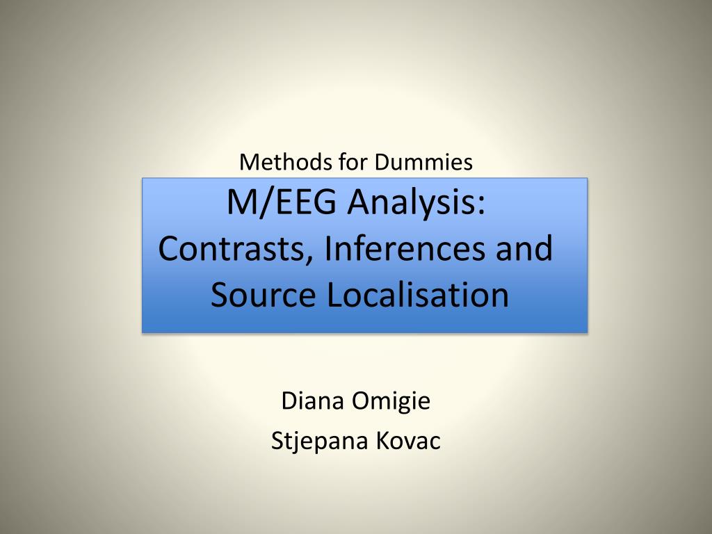 PPT - Methods for Dummies M/EEG Analysis: Contrasts, Inferences and ...