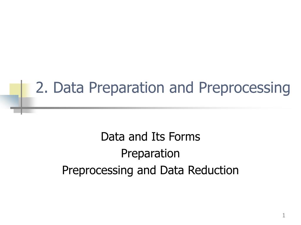 PPT - 2. Data Preparation and Preprocessing PowerPoint Presentation ...