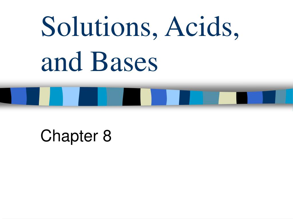 PPT - Solutions, Acids, and Bases PowerPoint Presentation, free ...