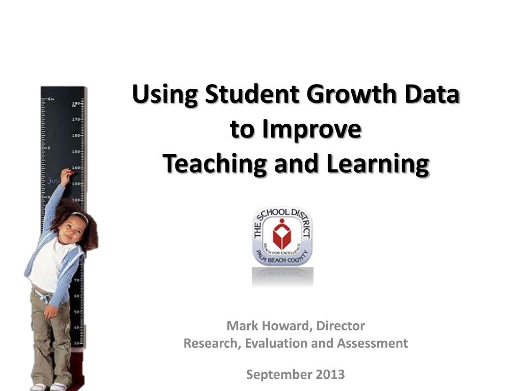 PPT - Using Student Growth Data to Improve Teaching and Learning ...