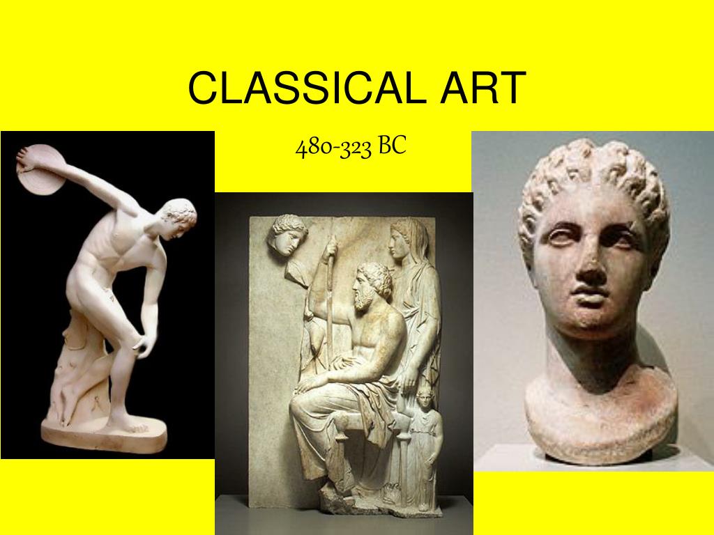 PPT - CLASSICAL ART PowerPoint Presentation, free download - ID:5760729