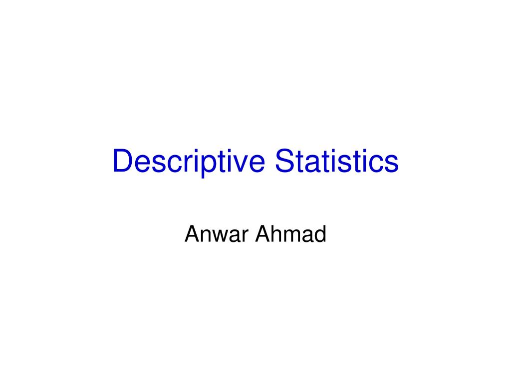 PPT - Descriptive Statistics PowerPoint Presentation, free download ...