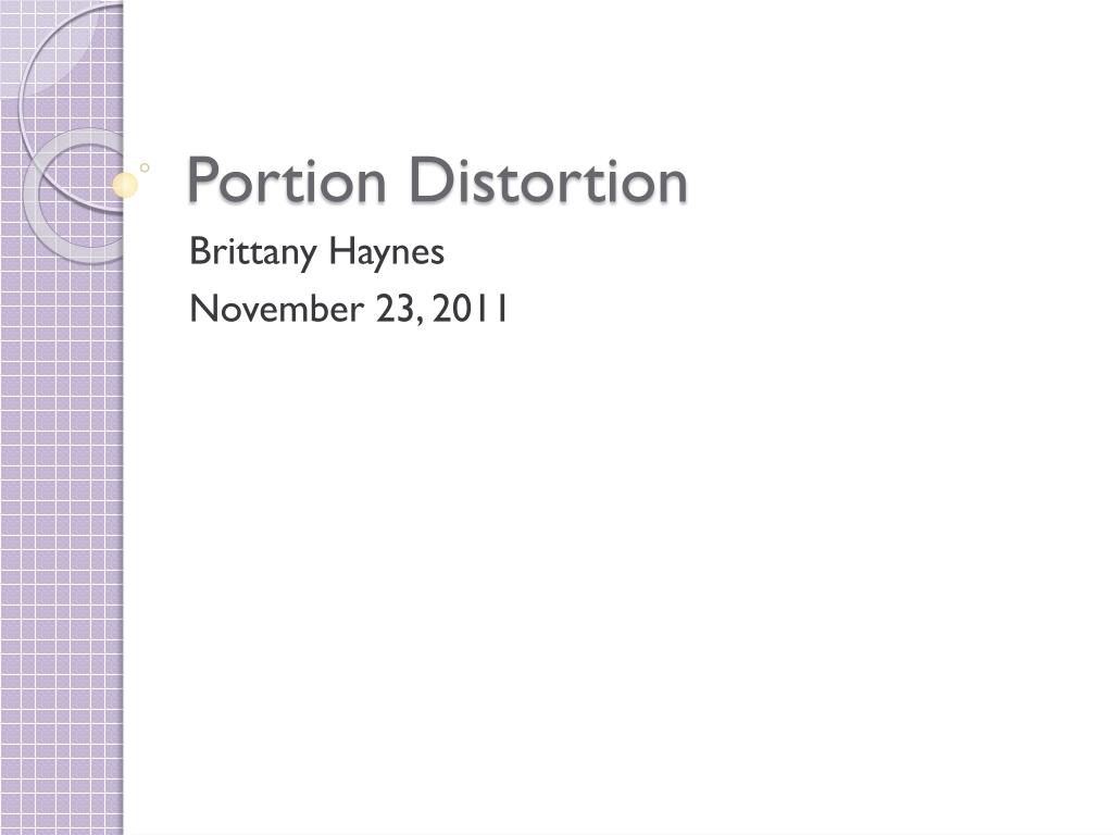 PPT - Portion Distortion PowerPoint Presentation, free download - ID ...