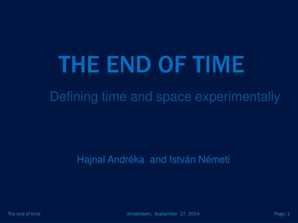 PPT - The end of time PowerPoint Presentation, free download - ID:5762939