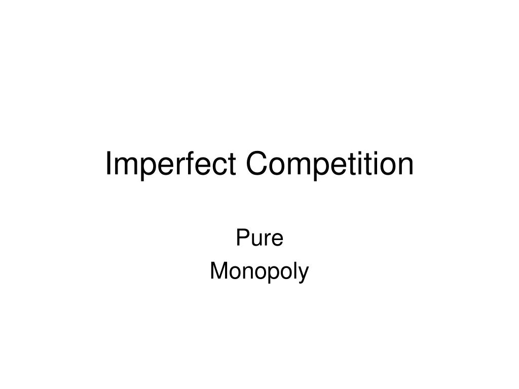 PPT - Imperfect Competition PowerPoint Presentation, free download - ID ...