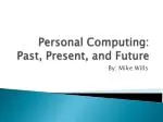 PPT - Past, Present, and Future of Mobile Computing PowerPoint ...