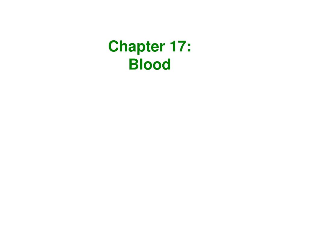 PPT - Chapter 17: Blood PowerPoint Presentation, free download - ID:5764002