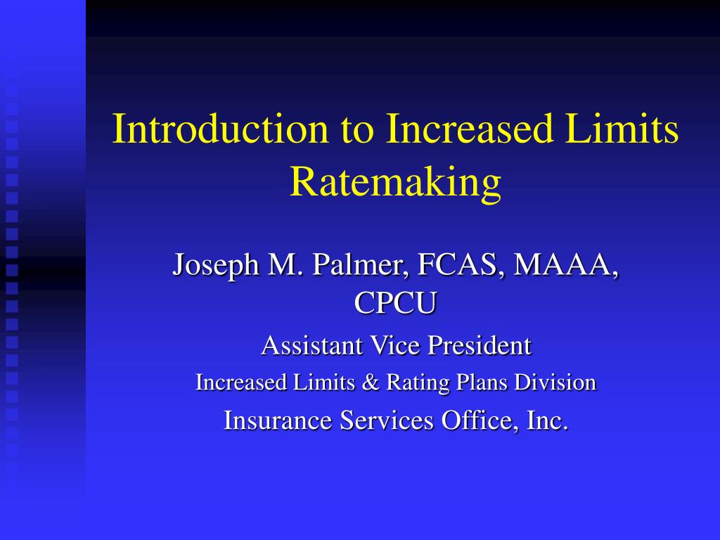 PPT - Introduction to Increased Limits Ratemaking PowerPoint ...