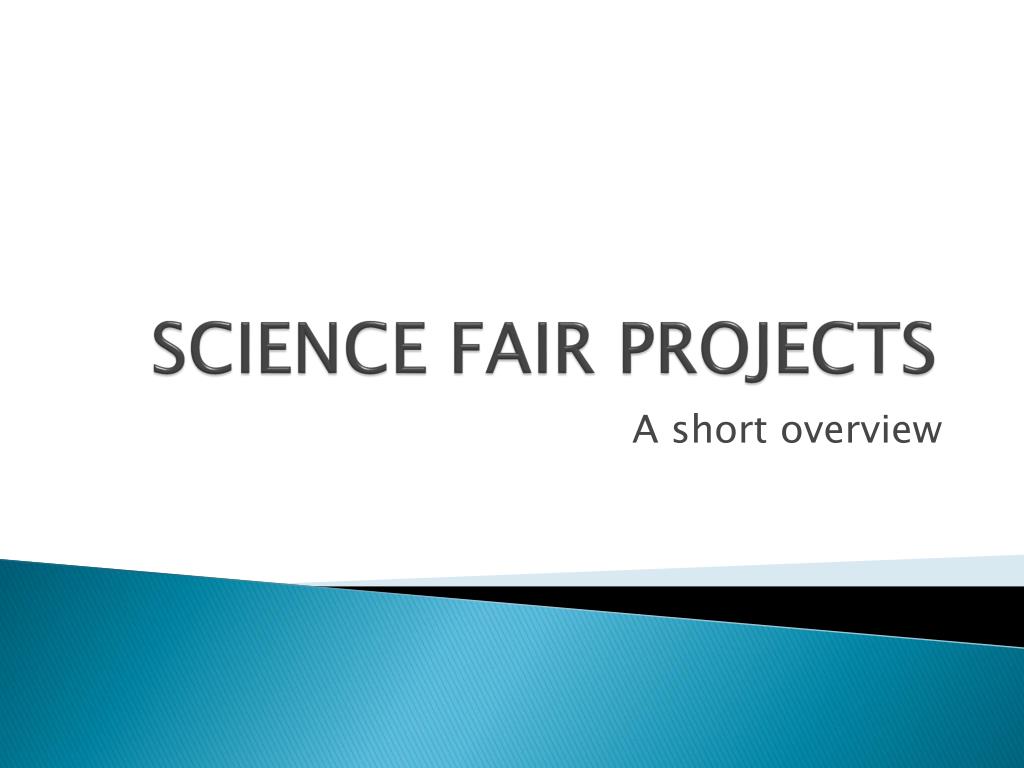 PPT - SCIENCE FAIR PROJECTS PowerPoint Presentation, free download - ID ...